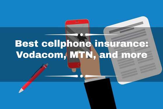Best cellphone insurance: Vodacom, MTN, and more - Briefly.co.za